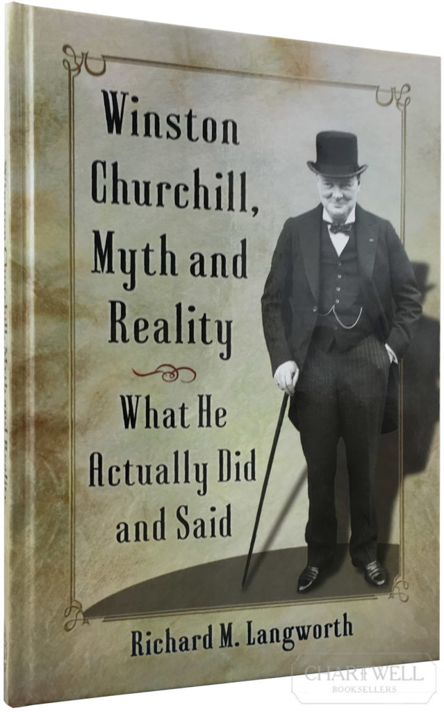 WINSTON CHURCHILL, MYTH AND REALITY - Chartwell Booksellers